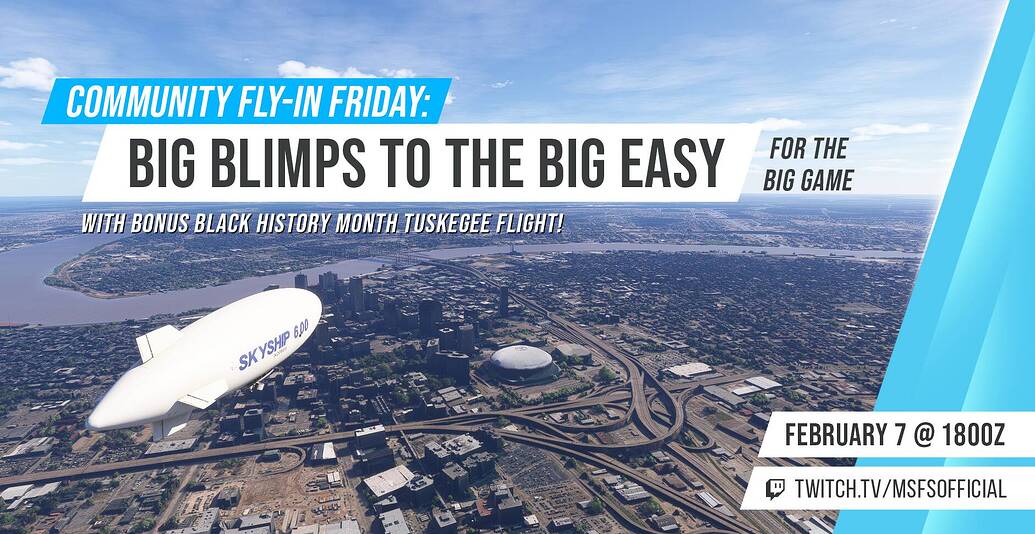 [Official] Community Fly-In Friday: Big Blimps to The Big Easy for the ...