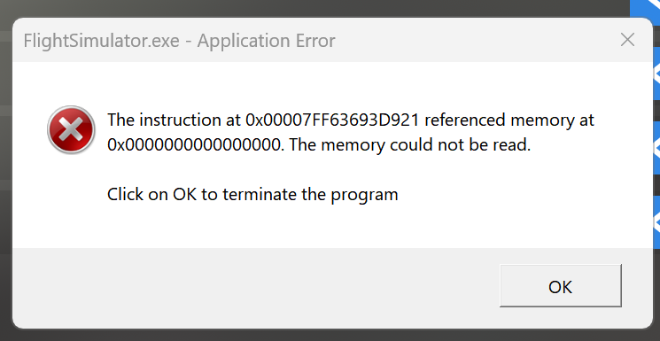 MSFS Application Error - memory could not be read - Resolved - Microsoft Flight Simulator Forums